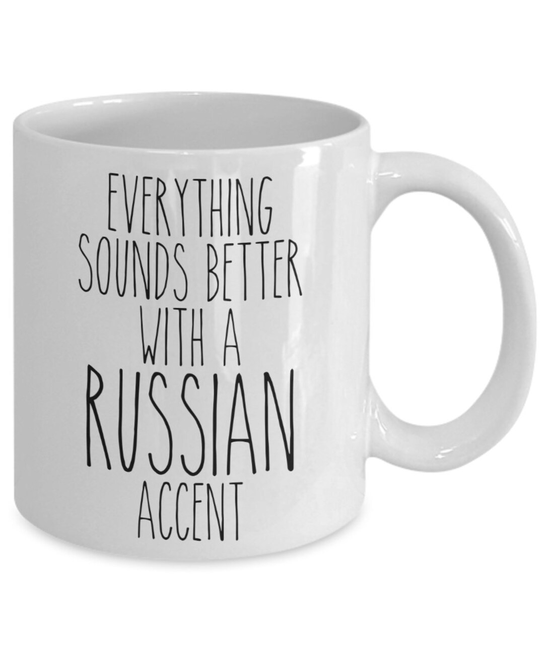 Russia Mug Everything Sounds Better With a Russian Accent Funny Coffee ...