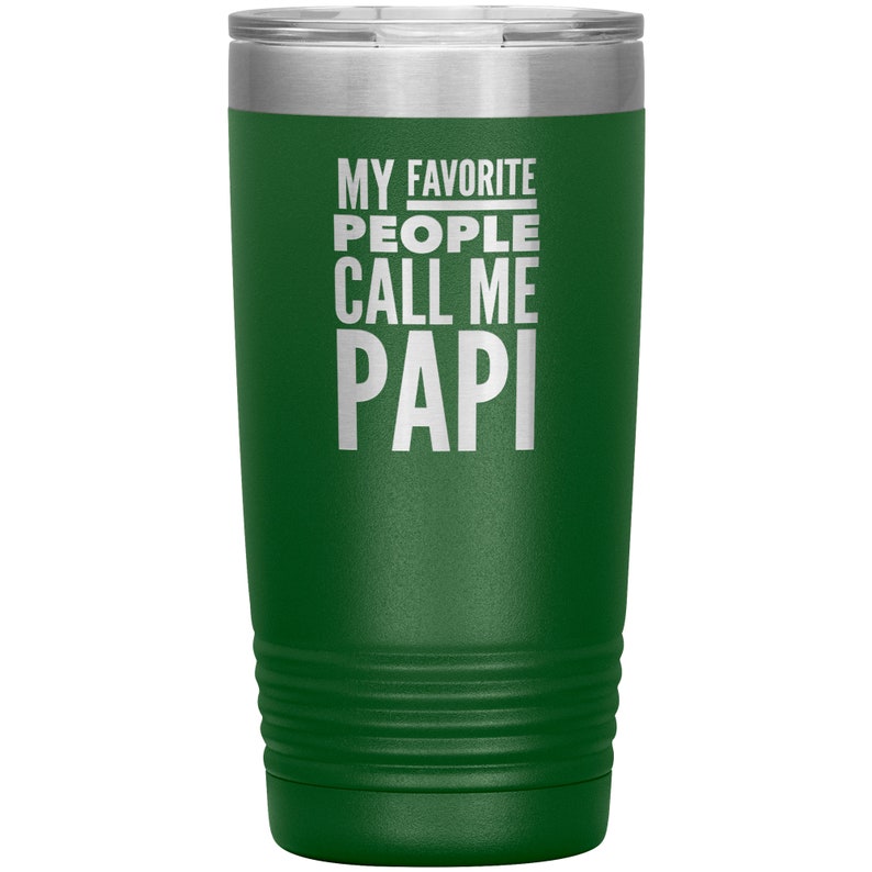 Papi Gifts for Papis My Favorite People Call Me Papi Tumbler Metal ...