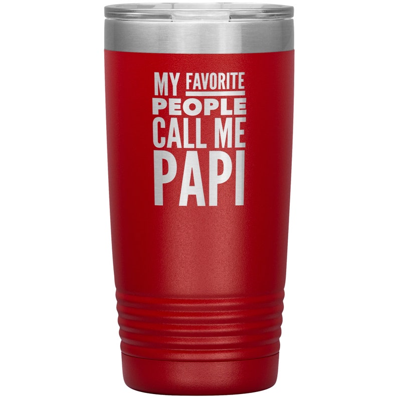 Papi Gifts for Papis My Favorite People Call Me Papi Tumbler | Etsy