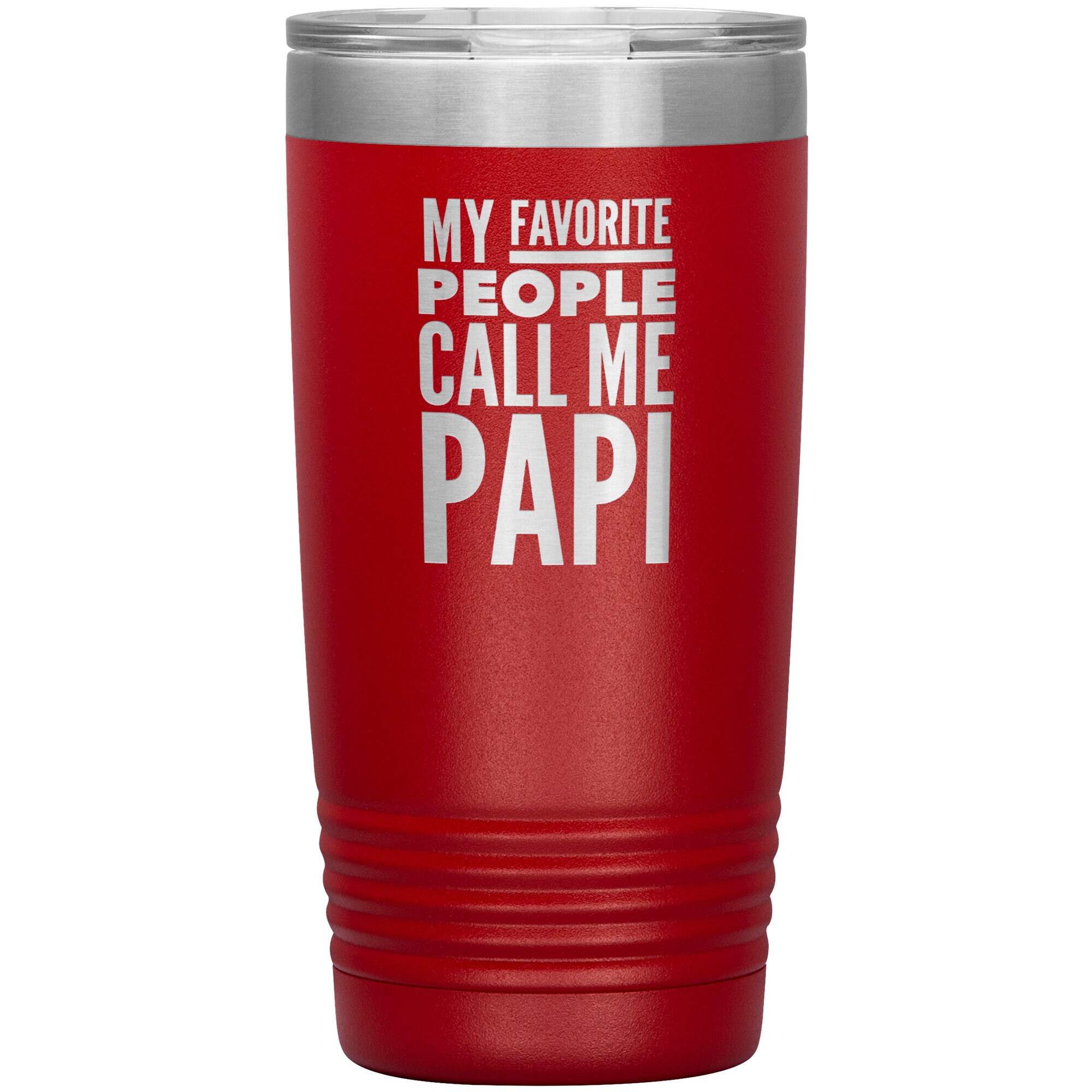 Papi Gifts for Papis My Favorite People Call Me Papi Tumbler - Etsy