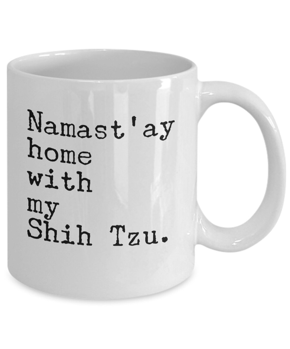 Shih Tzu Dog Shih Tzu Gifts Shih Tzu Mug Namast'ay Home - Etsy