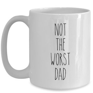 Worlds Best Dad Mug Funny Dad Gifts for Father's Day Gift First Fathers ...