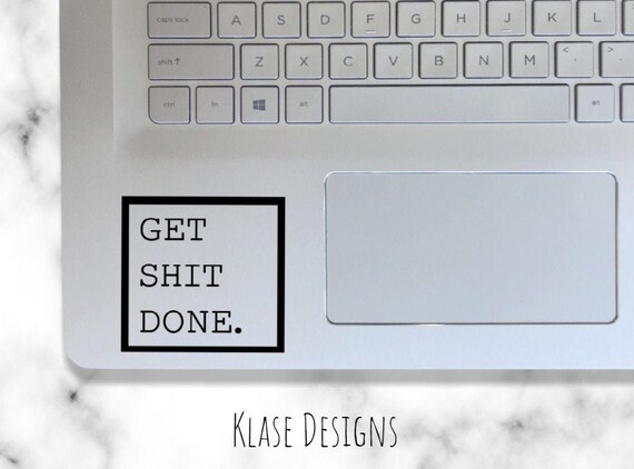 Get shit done laptop stickers vinyl decal decals car | Etsy