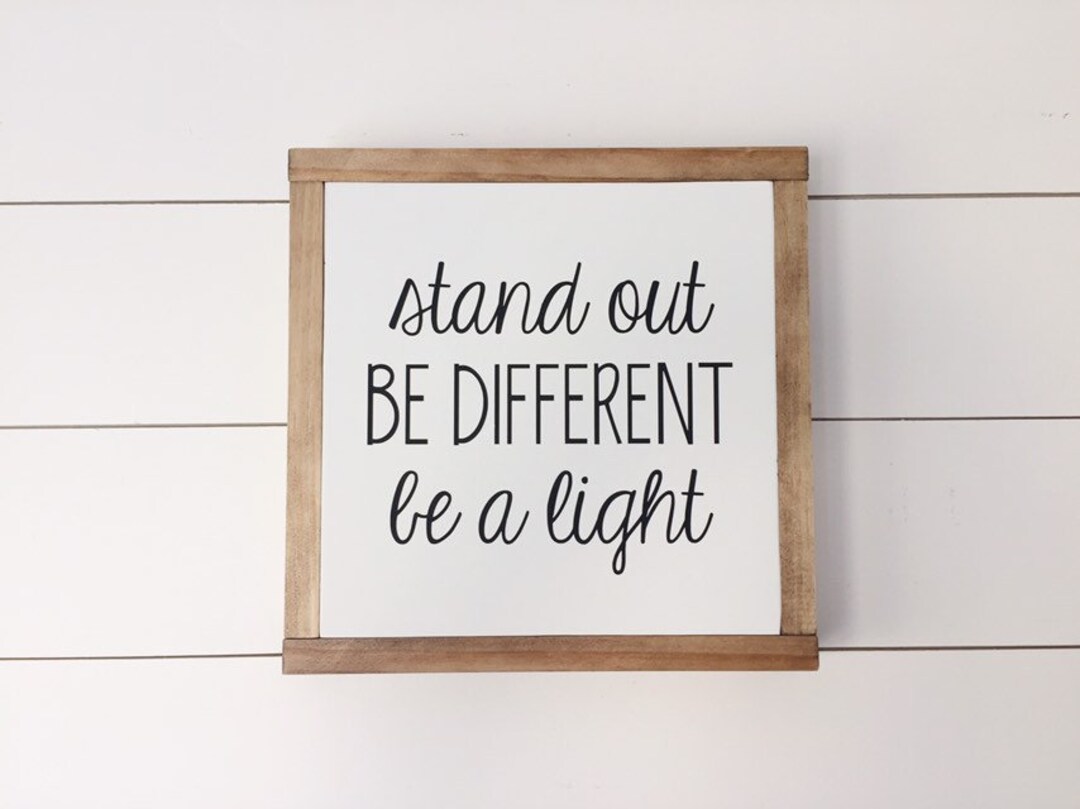 Stand Out Be Different Be a Light | 12" Square Sign | Modern Farmhouse ...