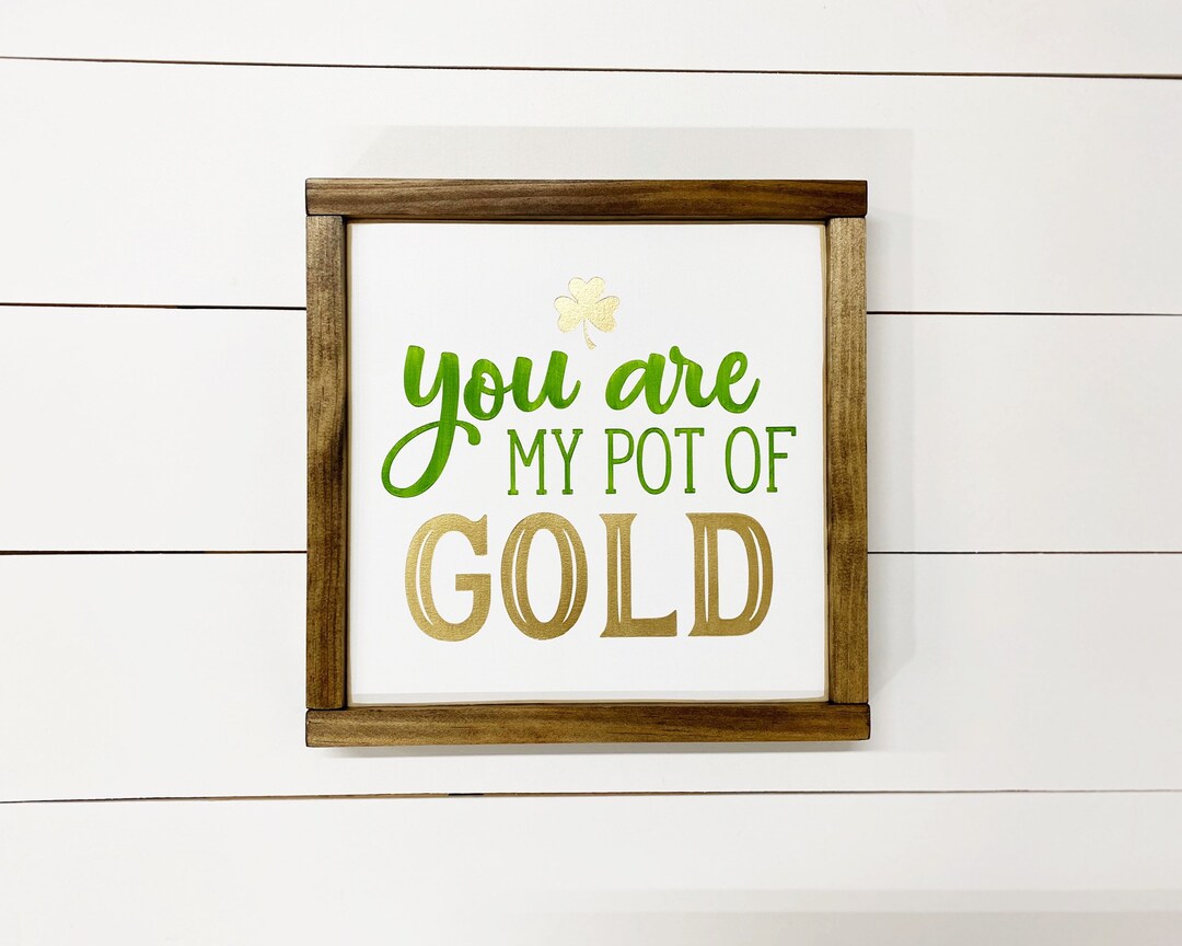 You Are My Pot of Gold St Patrick's Day Shamrock Wood Sign | 12" or 18 ...