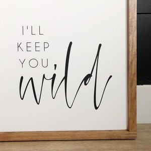 You Keep Me Safe I'll Keep You Wild | Set of 2 Wood Signs Wall Decor ...