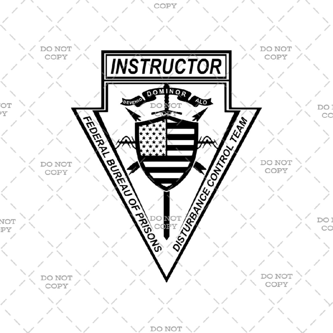 Federal Bureau of Prisons Disturbance Control Team - INSTRUCTOR ...