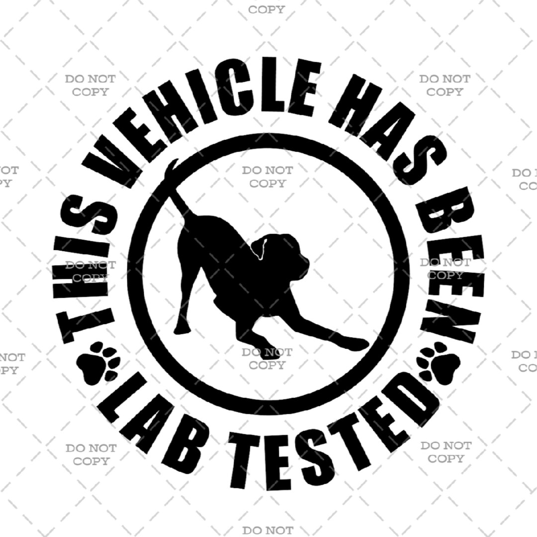 This Vehicle Has Been Lab Tested - Digital Download (svg, Png, Jpg, Pdf ...
