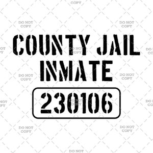County Jail Inmate - Digital Download (svg, Png, Jpg, Pdf) - Etsy
