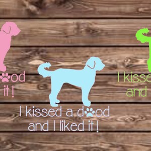 I Kissed A Dood Decal Dood Mom Decal Dood Dad Decal Labradoodle Decal ...