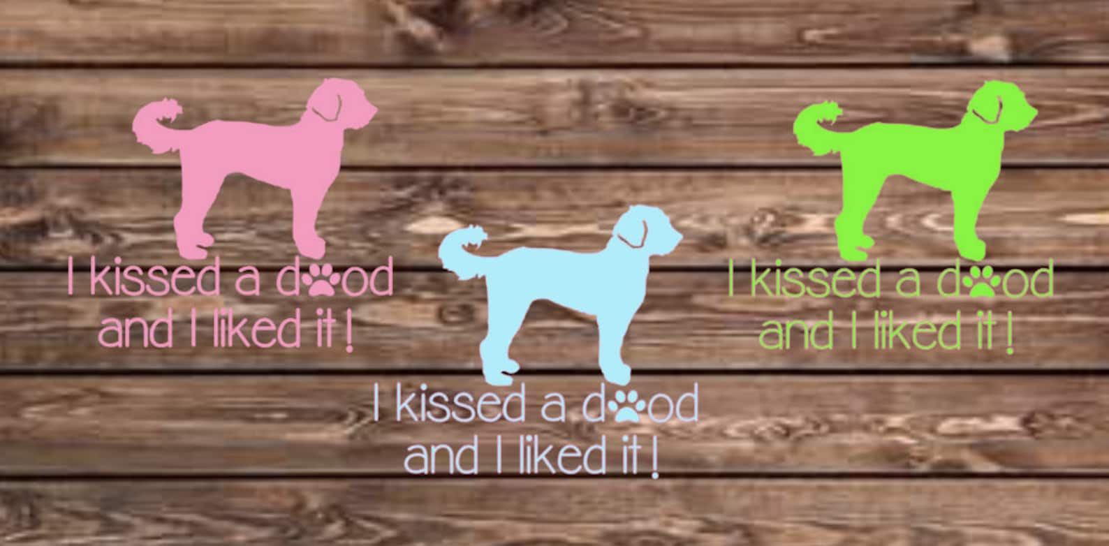 I Kissed A Dood Decal Dood Mom Decal Dood Dad Decal Labradoodle Decal ...