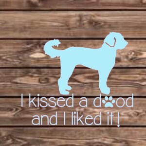I Kissed A Dood Decal Dood Mom Decal Dood Dad Decal Labradoodle Decal ...