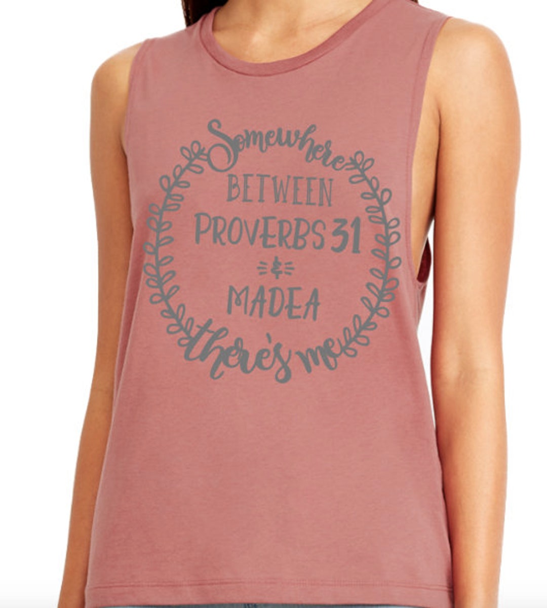 Proverbs and Madea Ladies Muscle Tank, Proverbs 31, Proverbs Shirt ...