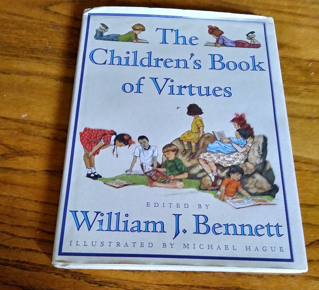 The Children's Book of Virtues Edited by William J. Bennett and ...