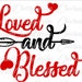 Loved and Blessed Svg Valentines Svg Files for Cricut | Etsy