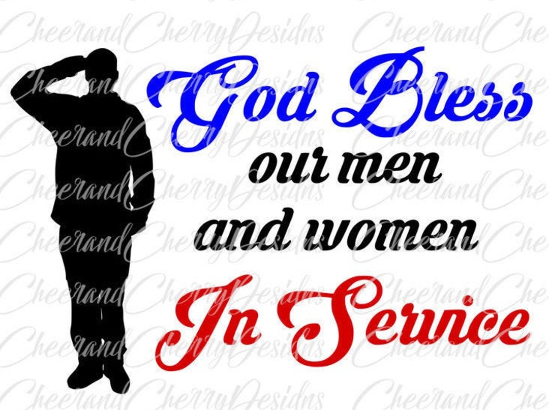 God Bless Our Men and Women in Service Svg, Memorial Day Svg, 4th of ...