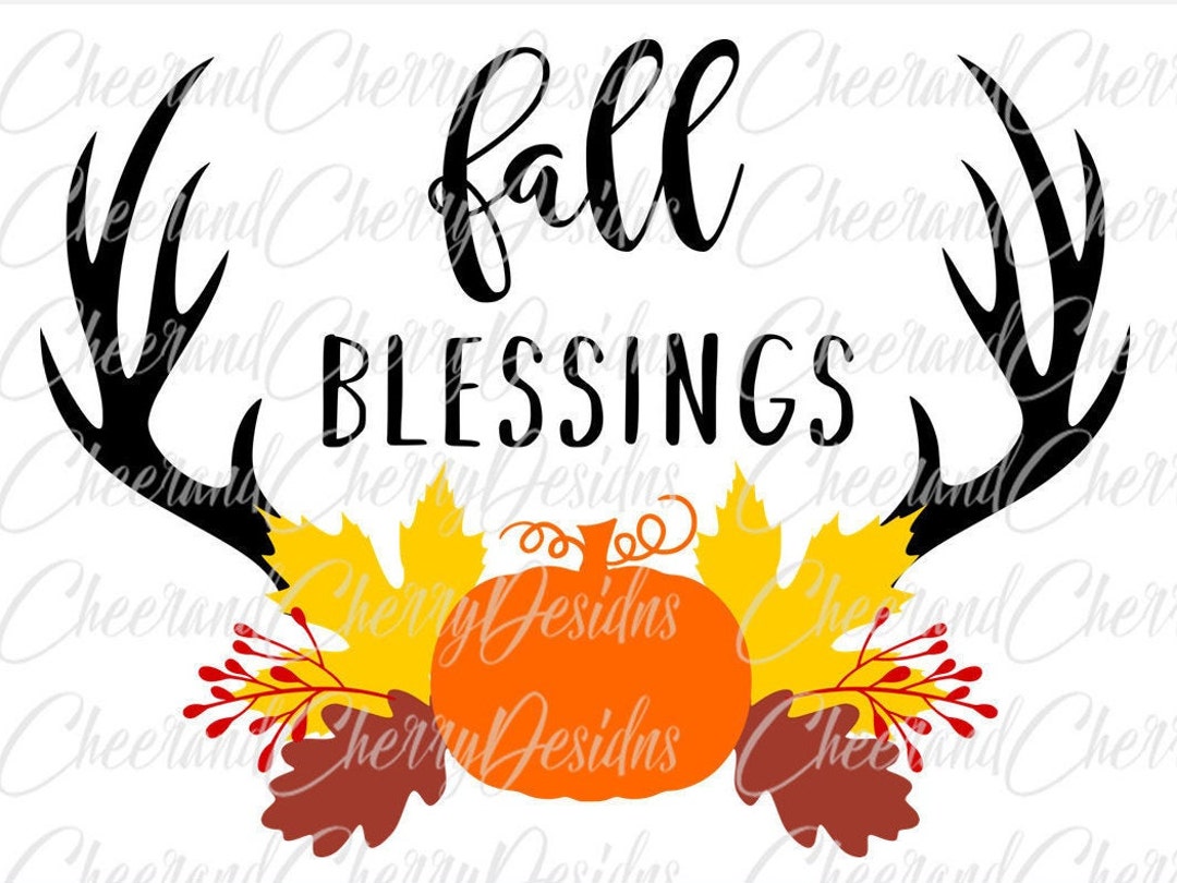 Fall Blessings SVG: Antler, Pumpkin, Leaves Clipart (digital Download ...
