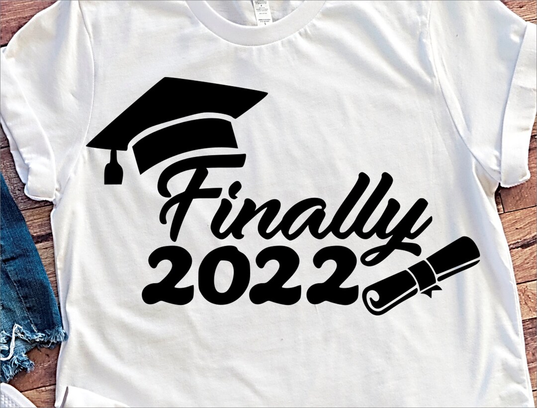 Finally 2022 Graduate SVG, Graduation Svg, Class of 2022 Grad ...