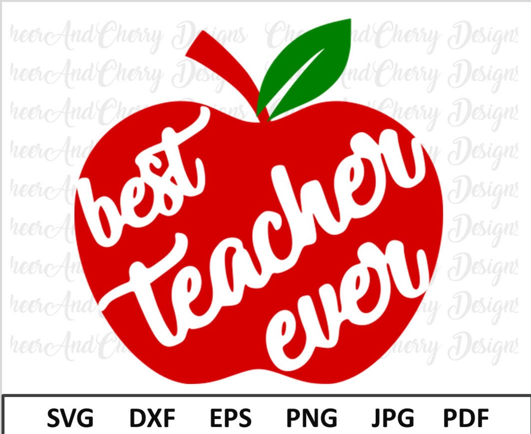 Best Teacher Ever Svg DXF PNG - DIY Teachers Appreciation Cut File for ...