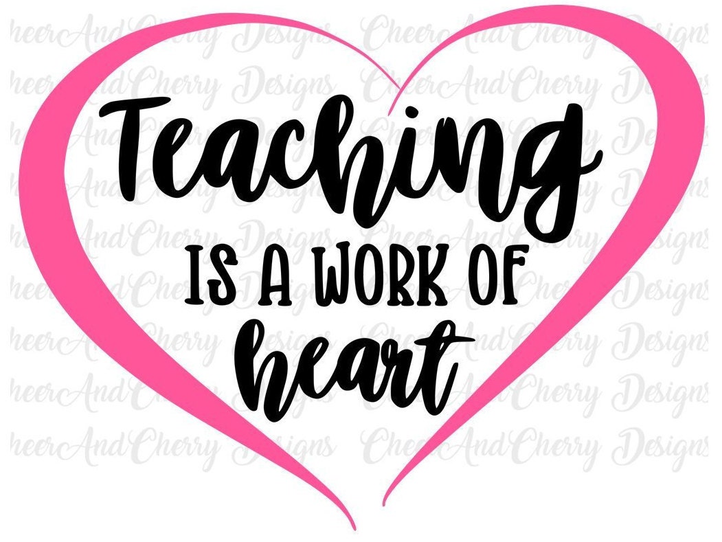 Teaching is a Work of Heart Svg Teacher Appreciation Svg for - Etsy
