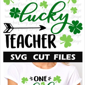 One Lucky Teacher Svg Saint Patricks Day Svg for Cricut Silhouette Iron ...