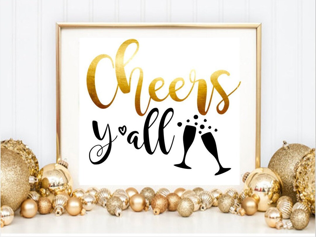 Cheers Y'all SVG Svg File New Years Svg Cheers SVG NYE Svg New Years ...