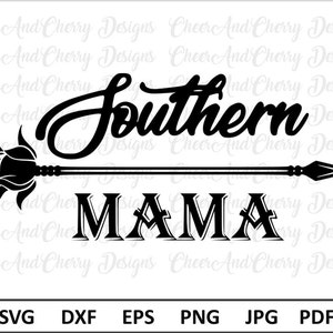 Southern Mama Svg Dxf Png Jpg Eps Cutting Files for Cricut Silhouette ...