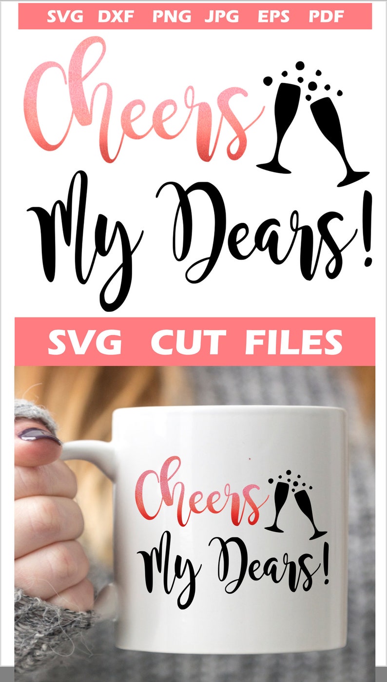 Cheers My Dears Svg New Years Svg File for Cricut Silhouette - Etsy