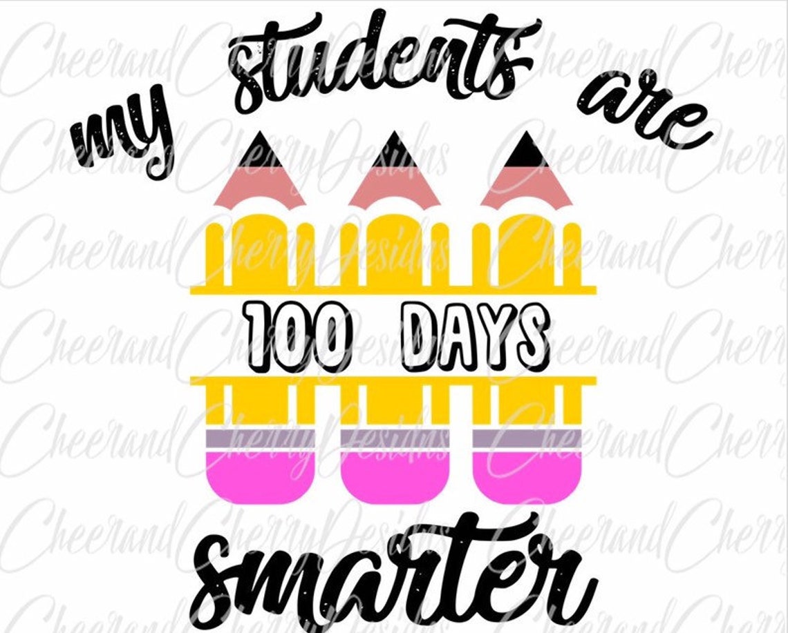 100 Day of School Svg for Teacher Svg 100 Days Smarter SVG for | Etsy