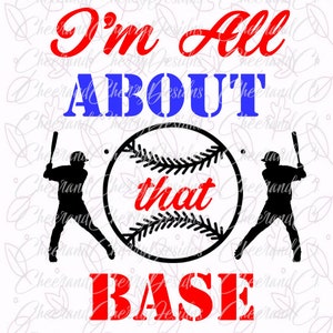 Baseball SVG I'm All About That Base Svg Files for Silhouette Svg Files ...
