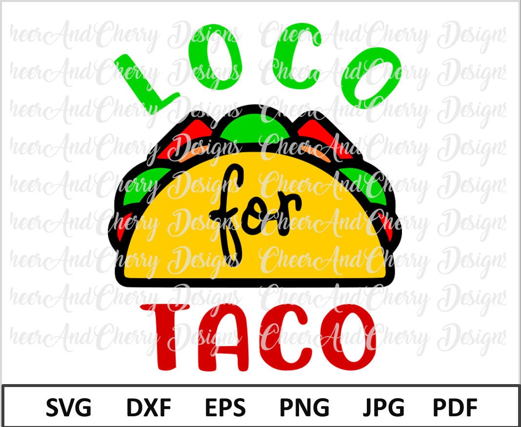 Loco for Taco Svg Cinco de Mayo Svg for Fiesta svg files for | Etsy