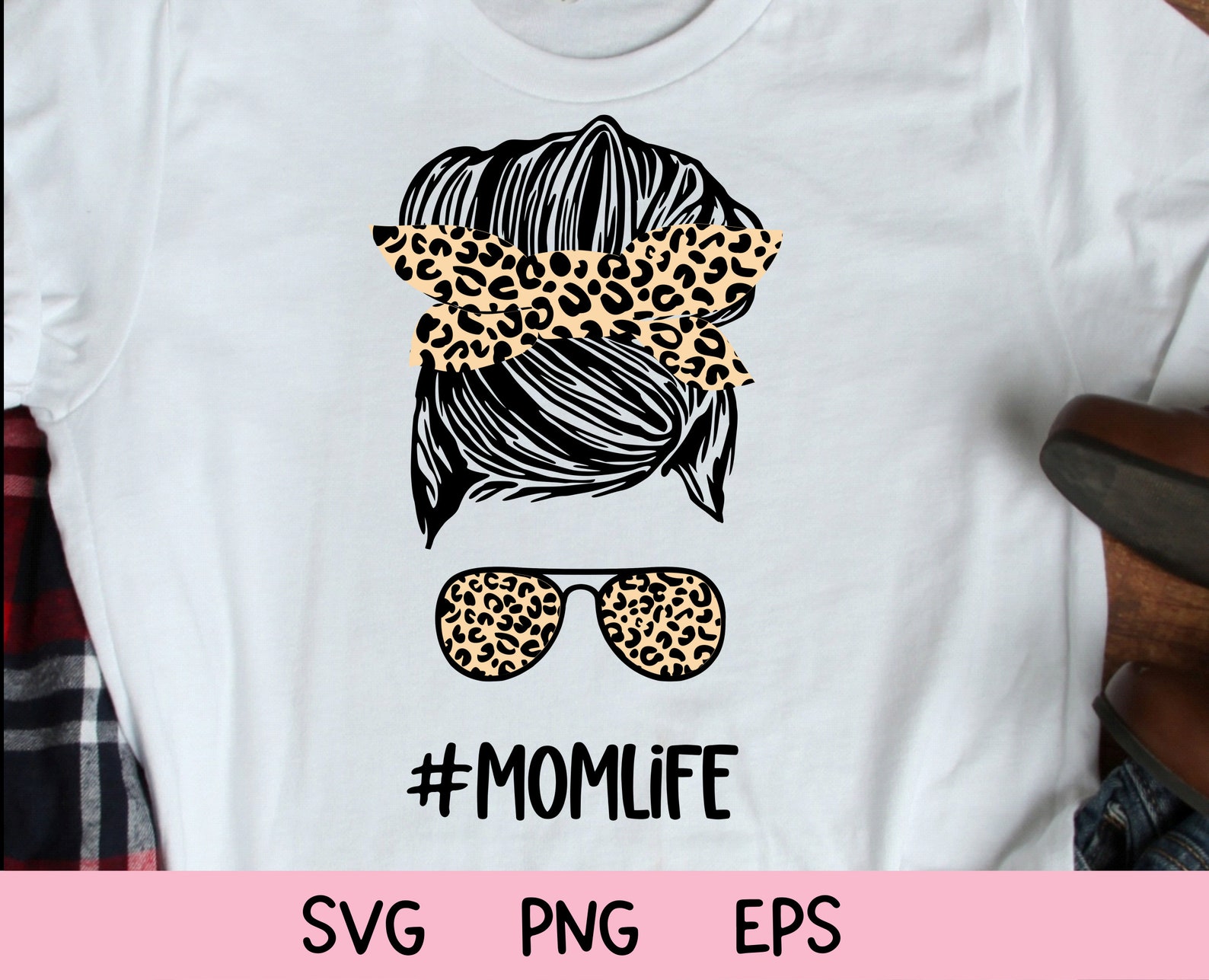 Momlife Svg Png Mom Life Cut Files Messy Bun Svg Leopard | Etsy