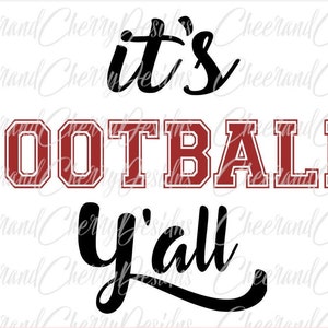 Its Football Y'all SVG Football Svg Dxf Png Football Svg File for ...
