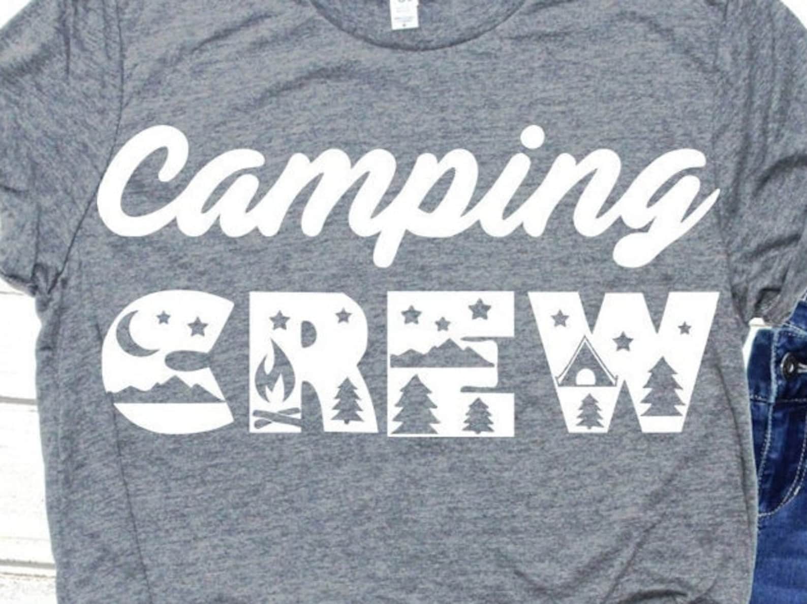 Camping Crew Svg Camping Life Svg Camp Shirt Svg Camper Svg Etsy