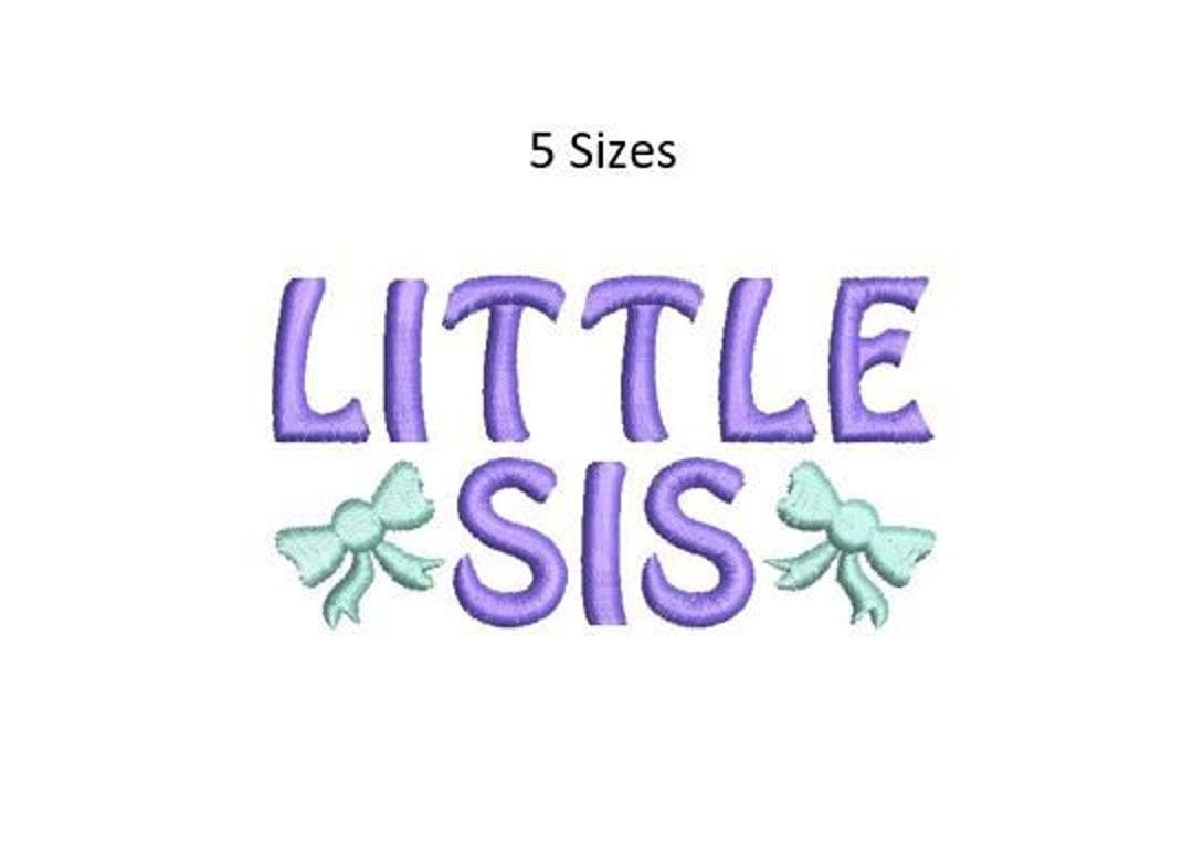 Little Sister Embroidery Design Shirt Baby Sis Machine Pattern Blanket ...