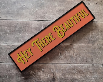 Hey Beautiful Sign | Etsy