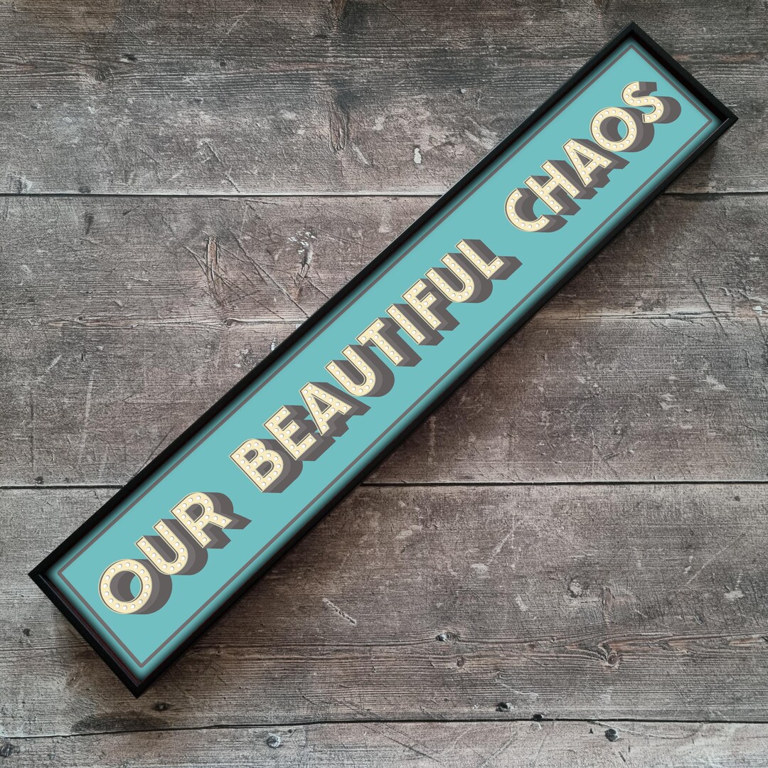 Our Beautiful Chaos | Framed Metal Print | Metal Sign | Gallery Wall ...