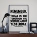 Remember Today is the Tomorrow You Worried About Yesterday | Etsy