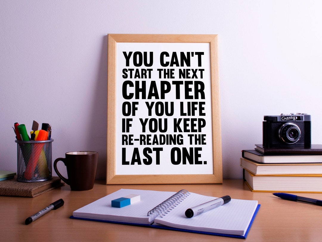 You Can't Start the Next Chapter of Your Life, Motivational Quote ...