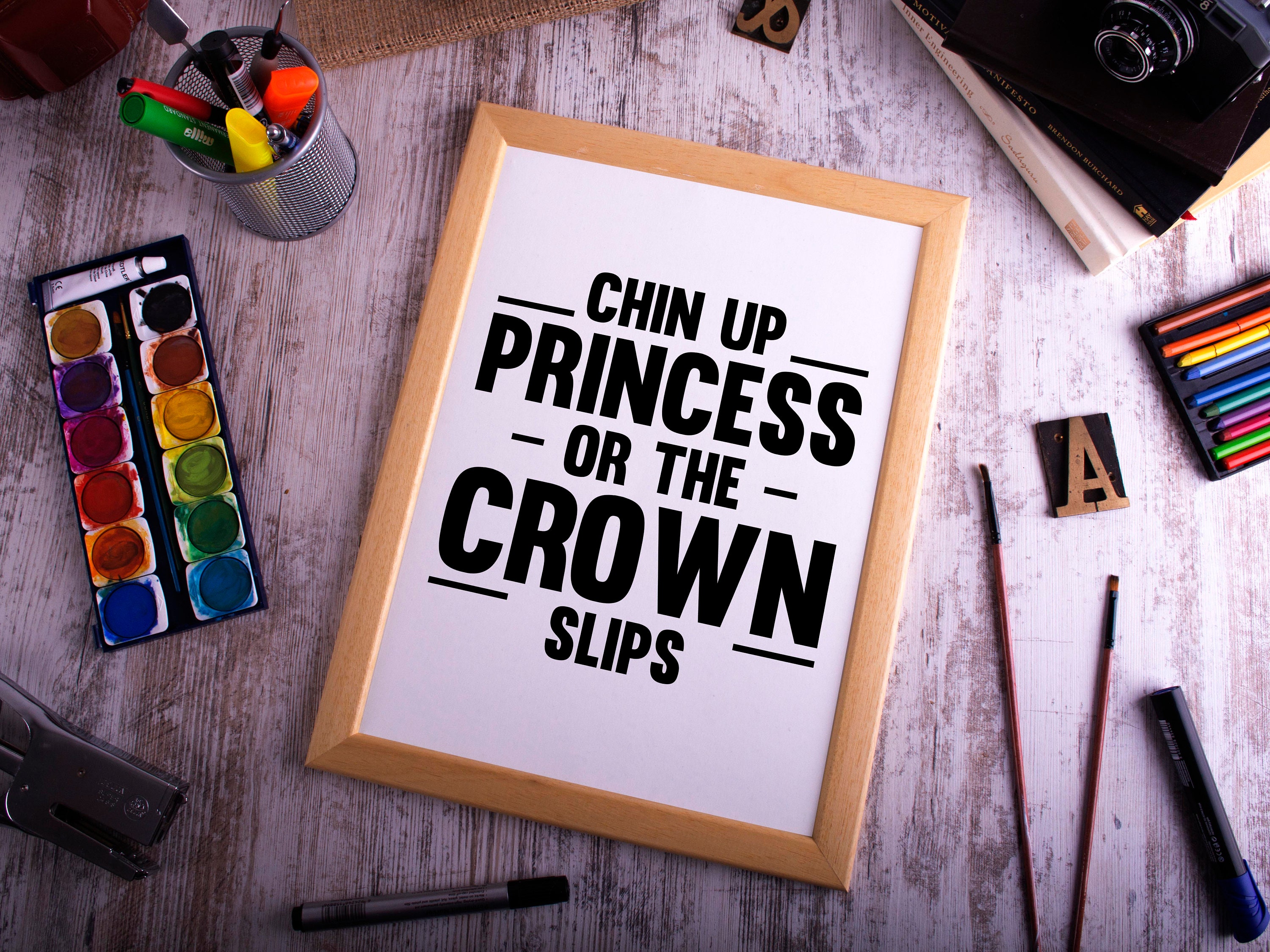 Chin up Princess or the Crown Slips Inspirational Print | Etsy