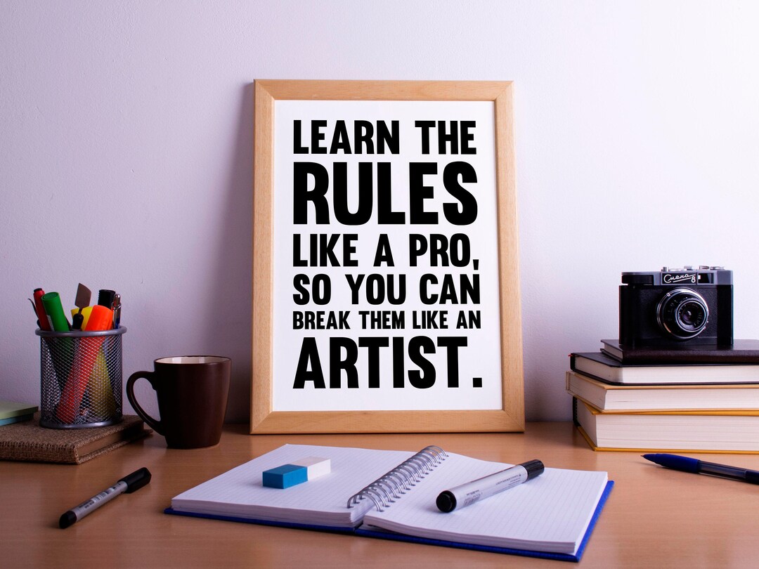 Learn the Rules Like A Pro so You Can Break Them Like an Artist ...