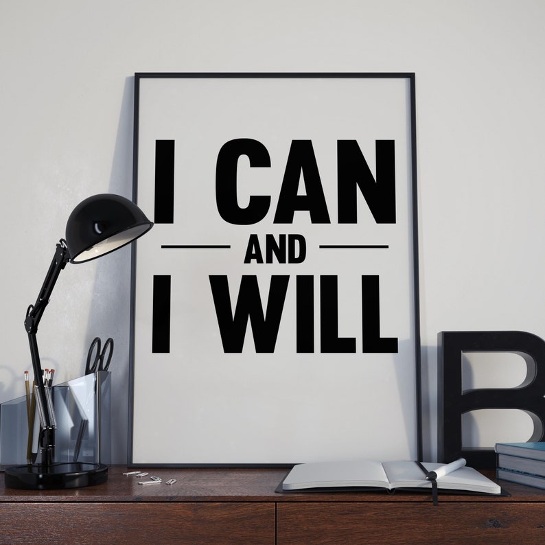 I Can and I Will Inspirational Print Motivational Quote - Etsy