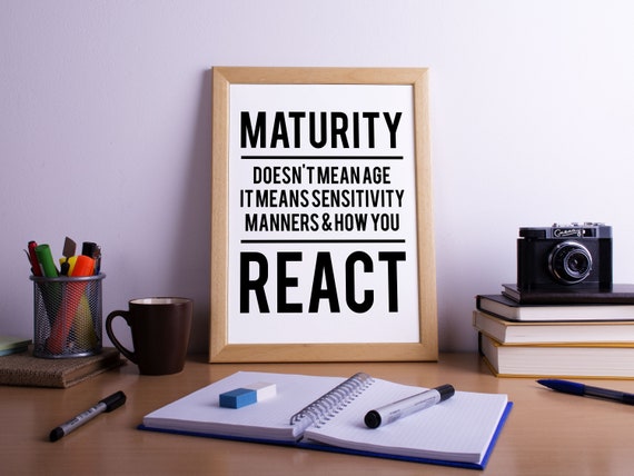 Room Decor Motivational Quote Poster Print Maturity Doesn't Mean Age ...