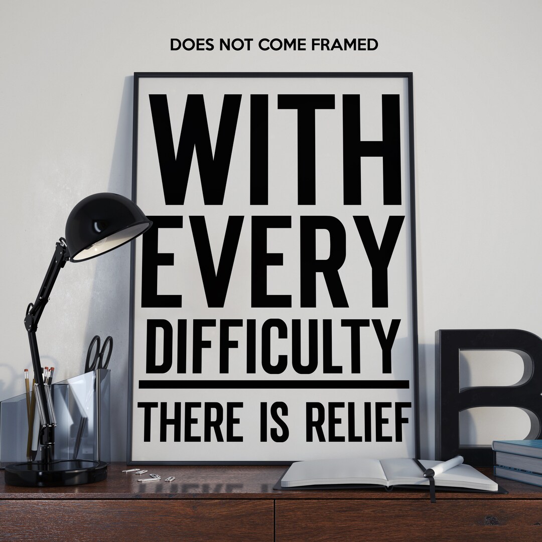 With Every Difficulty There is Relief, Motivational Quote Poster Print ...