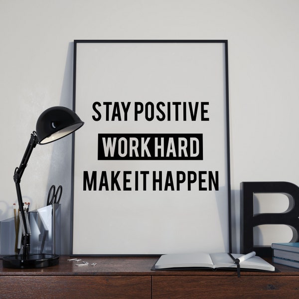 Stay Positive Work Hard Make It Happen - Etsy