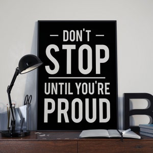 Don't Stop Until You're Proud, Motivational Quote Poster: Minimalist ...