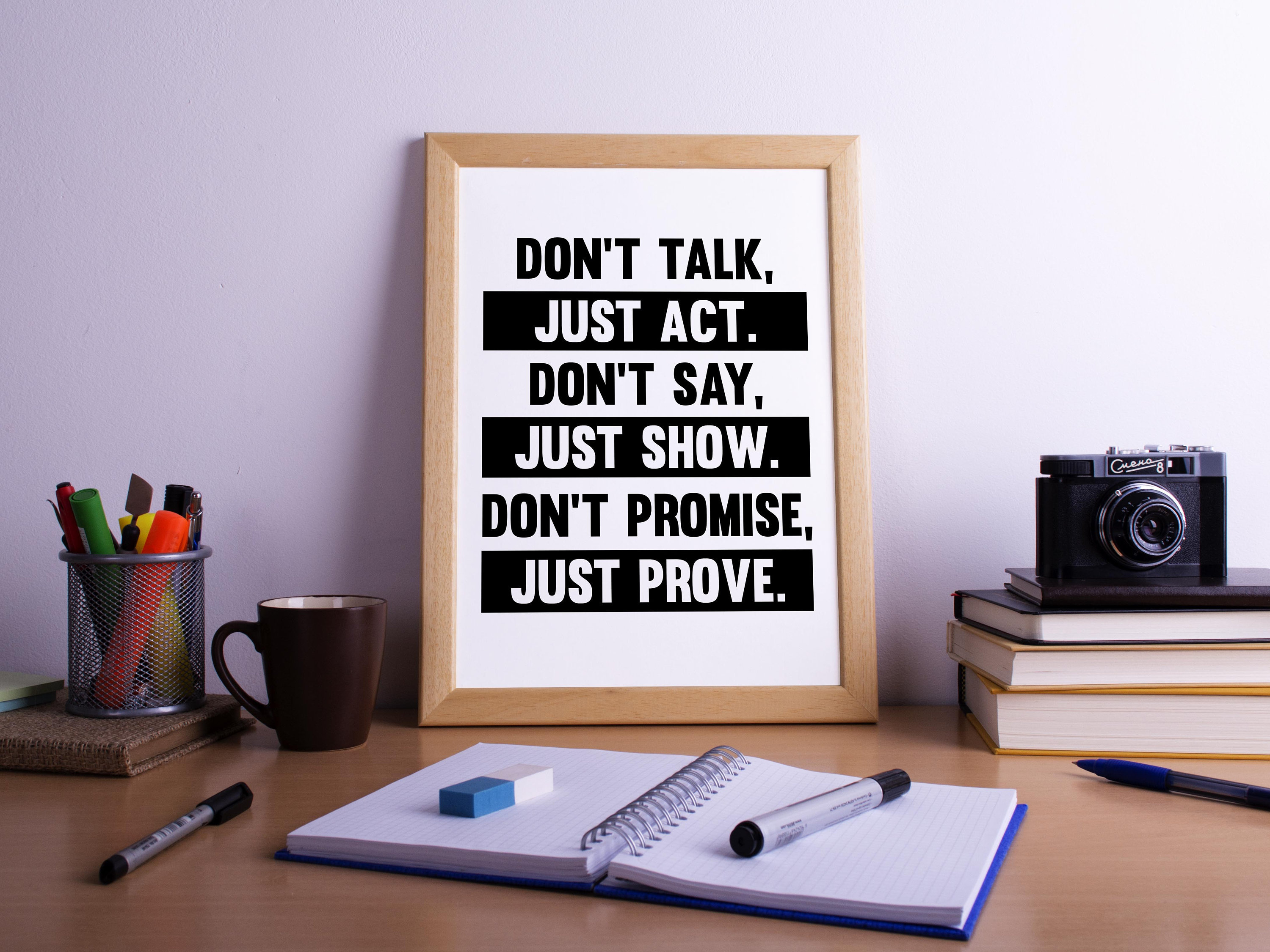 Don't Talk Just Act Don't Say Just Show Don't | Etsy
