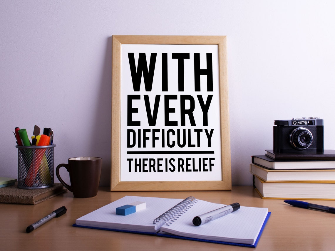 With Every Difficulty There Is Relief Motivational Quote | Etsy