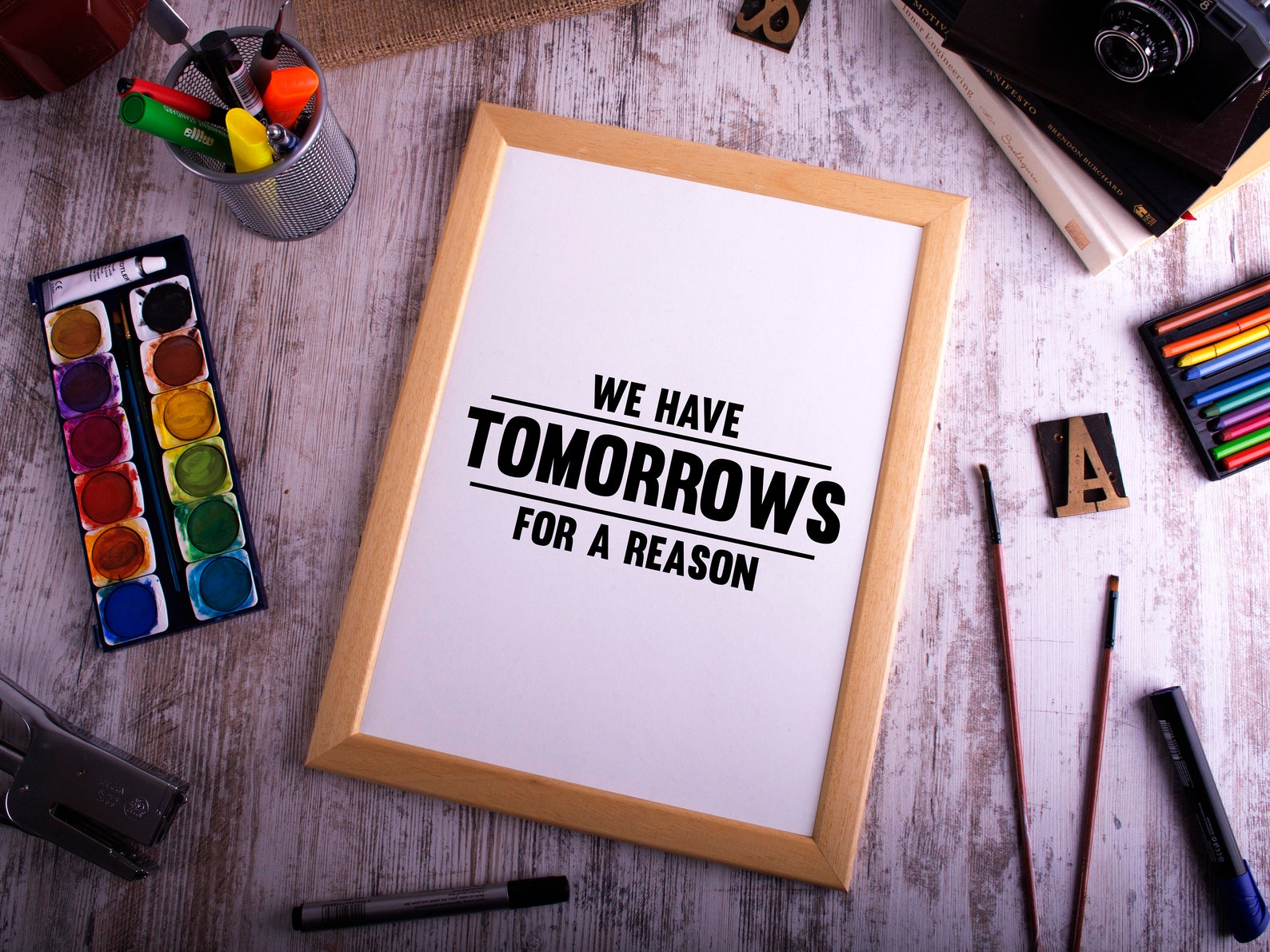 We Have Tomorrows for A Reason Inspirational Print - Etsy