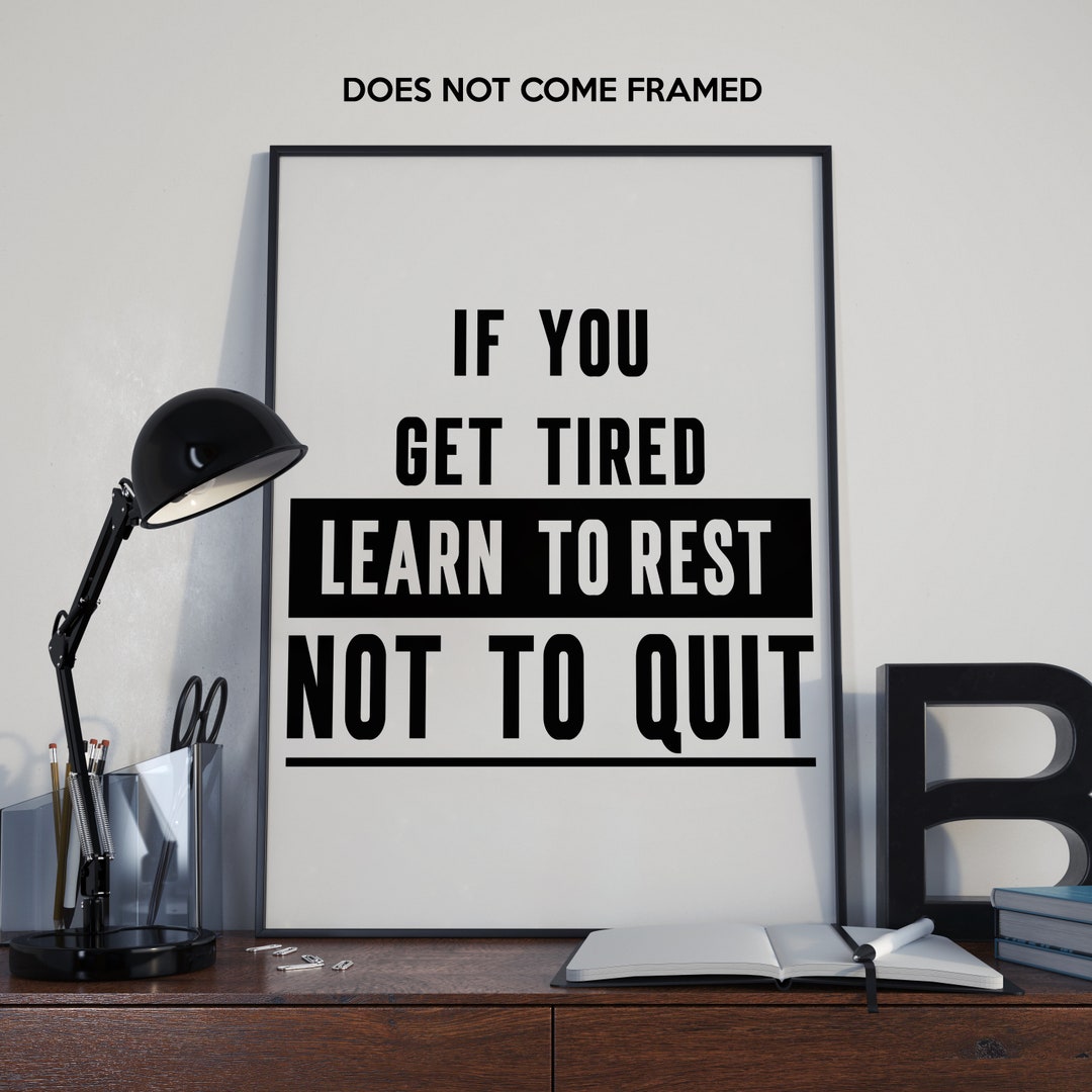 Learn to Rest, Not to Quit, Motivational Quote Poster Print, Office ...